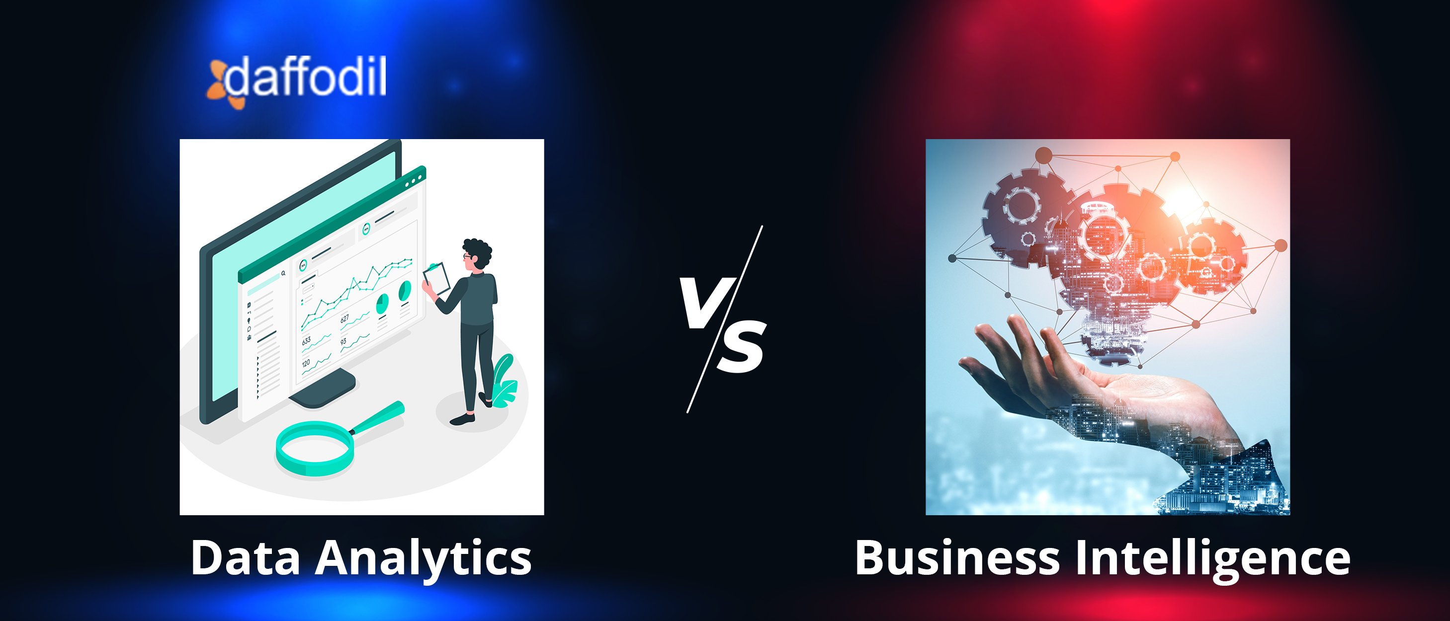 Data Analytics Vs Business Intelligence How Are They Different Data Analytics Vs Business Intelligence How Are They Different